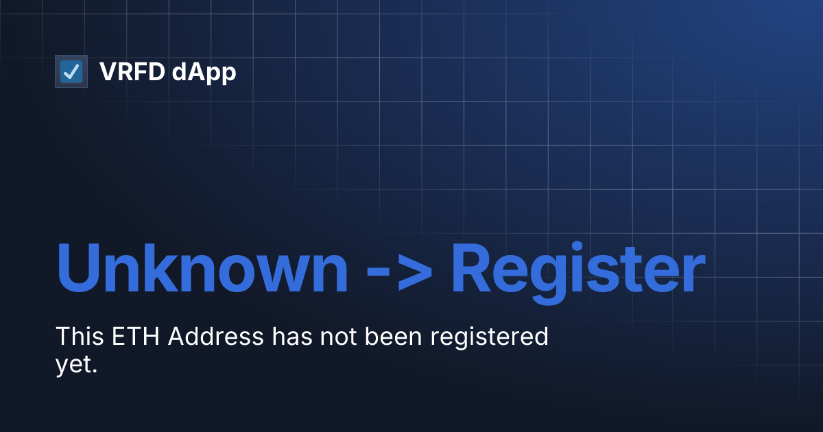 Unknown -> Register | VRFD dApp